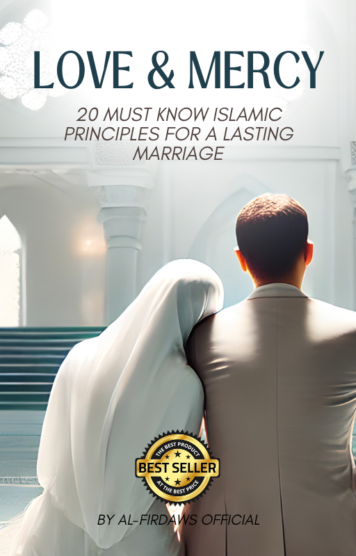 Love & Mercy - 20 MUST Know Islamic Principles for a Lasting Marriage ...